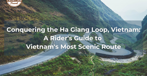 Conquering The Ha Giang Loop, Vietnam: A Rider's Guide To Vietnam's ...