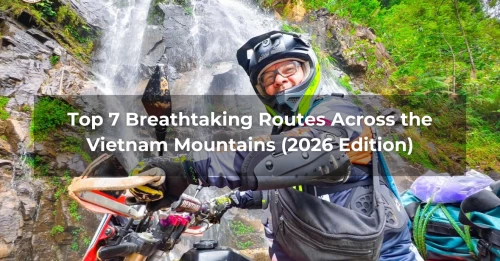 Top 7 Breathtaking Routes Across The Vietnam Mountains (2026 Edition ...